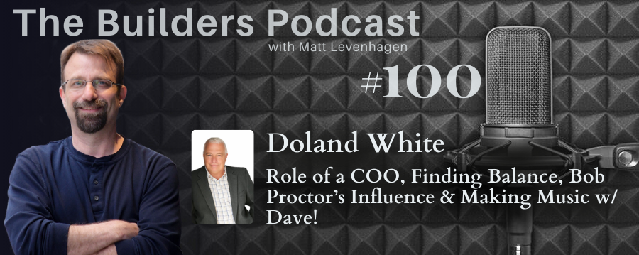 Episode 100. “Doland White - Role of a COO, Finding Balance, Bob ...