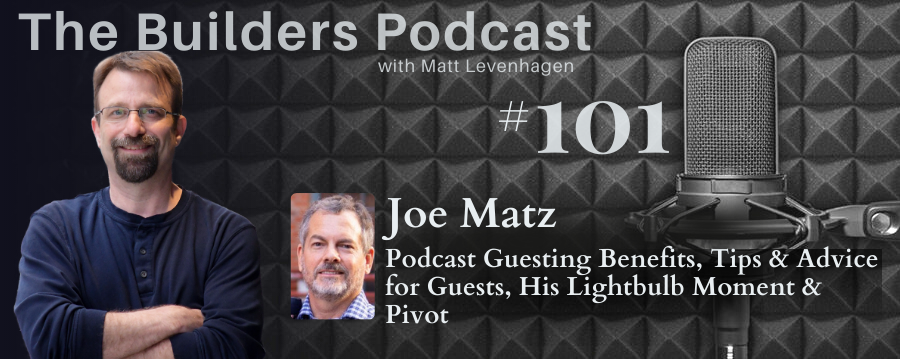 Episode 101: Joe Matz - Podcast Guesting Benefits, Tips & Advice for ...